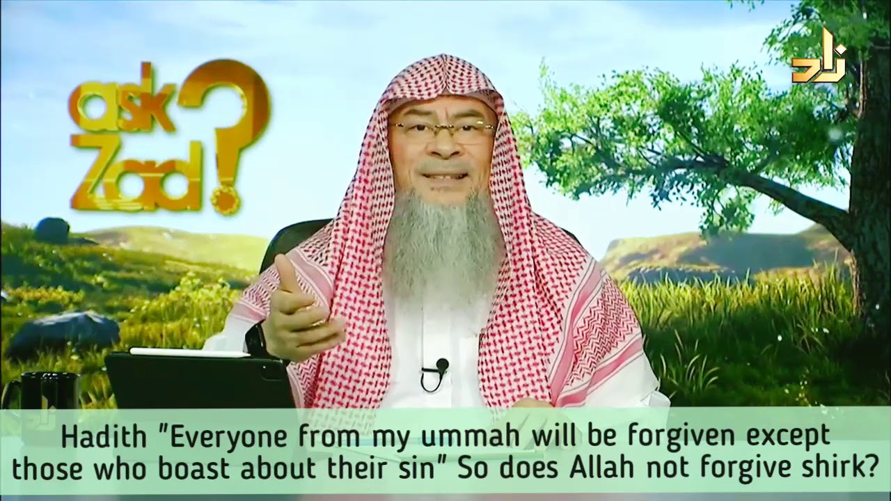 Sheikh according to the hadith everyone of my ummah will be shown mercy ...